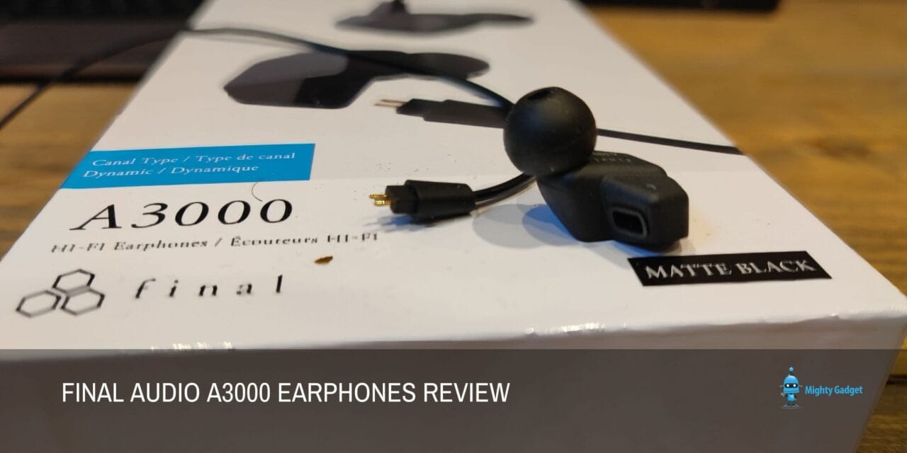 Final A3000 Earphones Review – Superb Hi-Fi earphones with an impressive soundstage ...