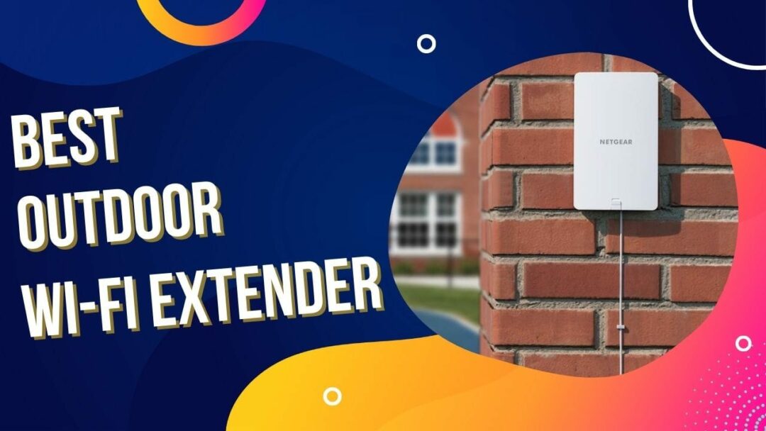 The Best Outdoor Wi-Fi Extender / Access Point for 2023 – How to get Wi ...